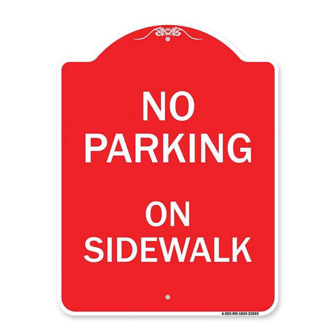 SignMission 18 x 24 in. Designer Series Sign - No Parking on Sidewalk ...