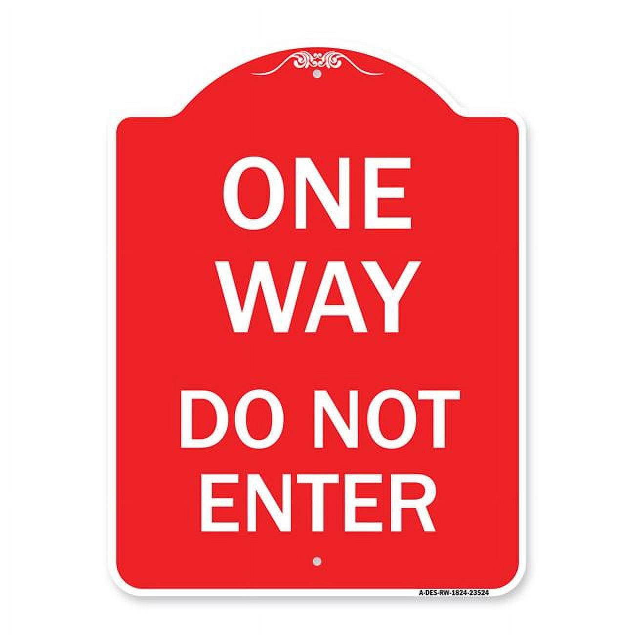 SignMission 18 x 24 in. Designer Series Sign - One Way Do Not Enter ...