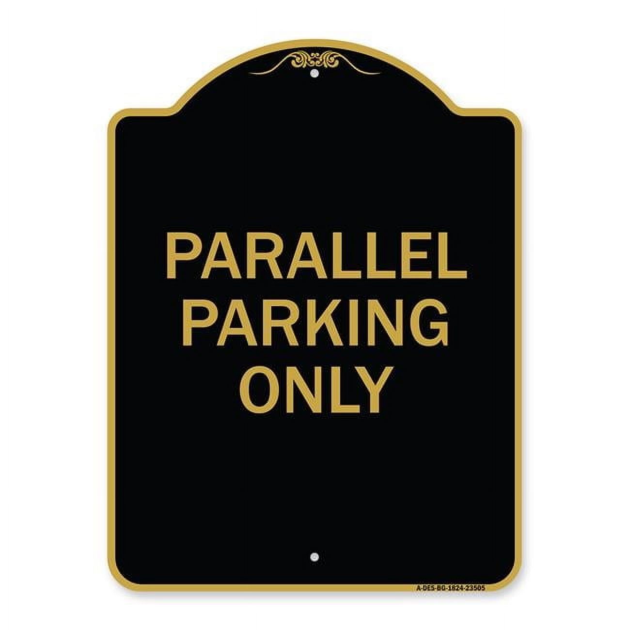 SignMission 18 x 24 in. Designer Series Sign - Parallel Parking Only ...