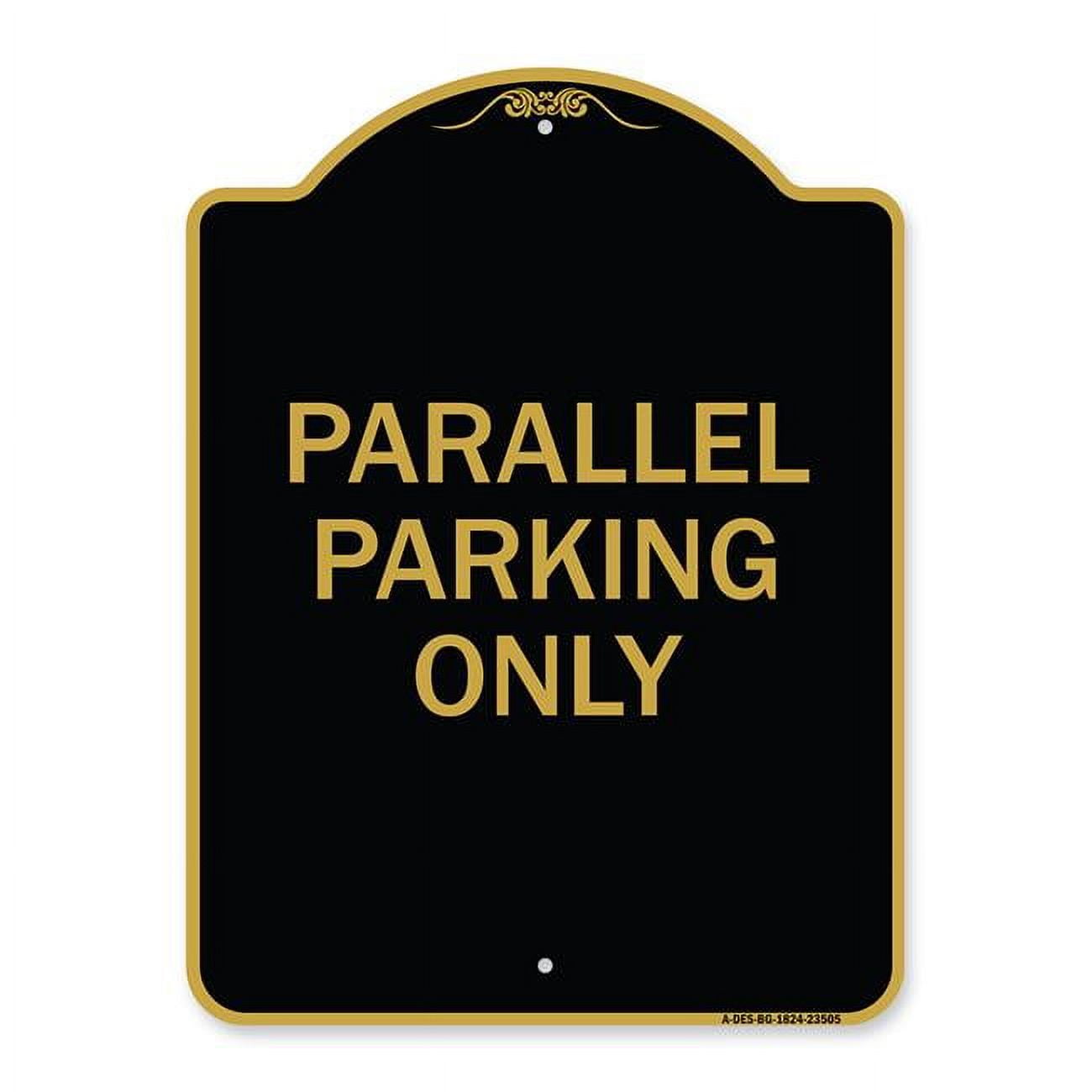 SignMission 18 x 24 in. Designer Series Sign - Parallel Parking Only ...