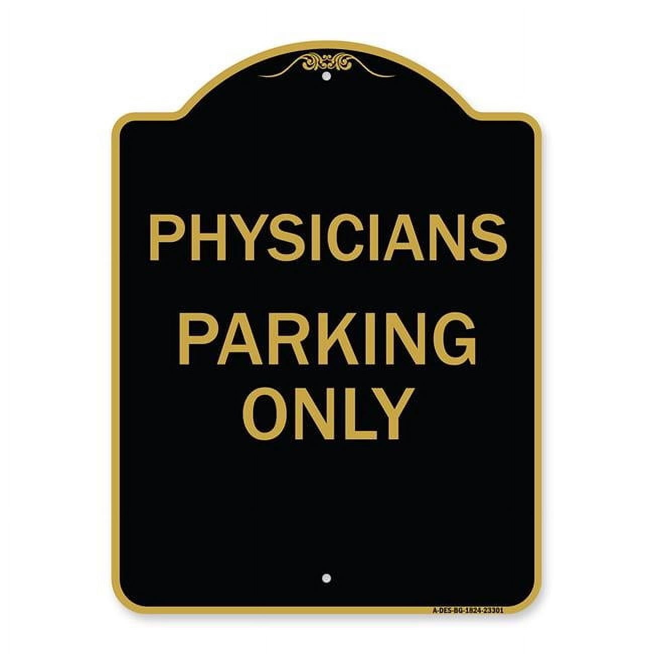 SignMission 18 x 24 in. Designer Series Sign - Physician Parking Only ...