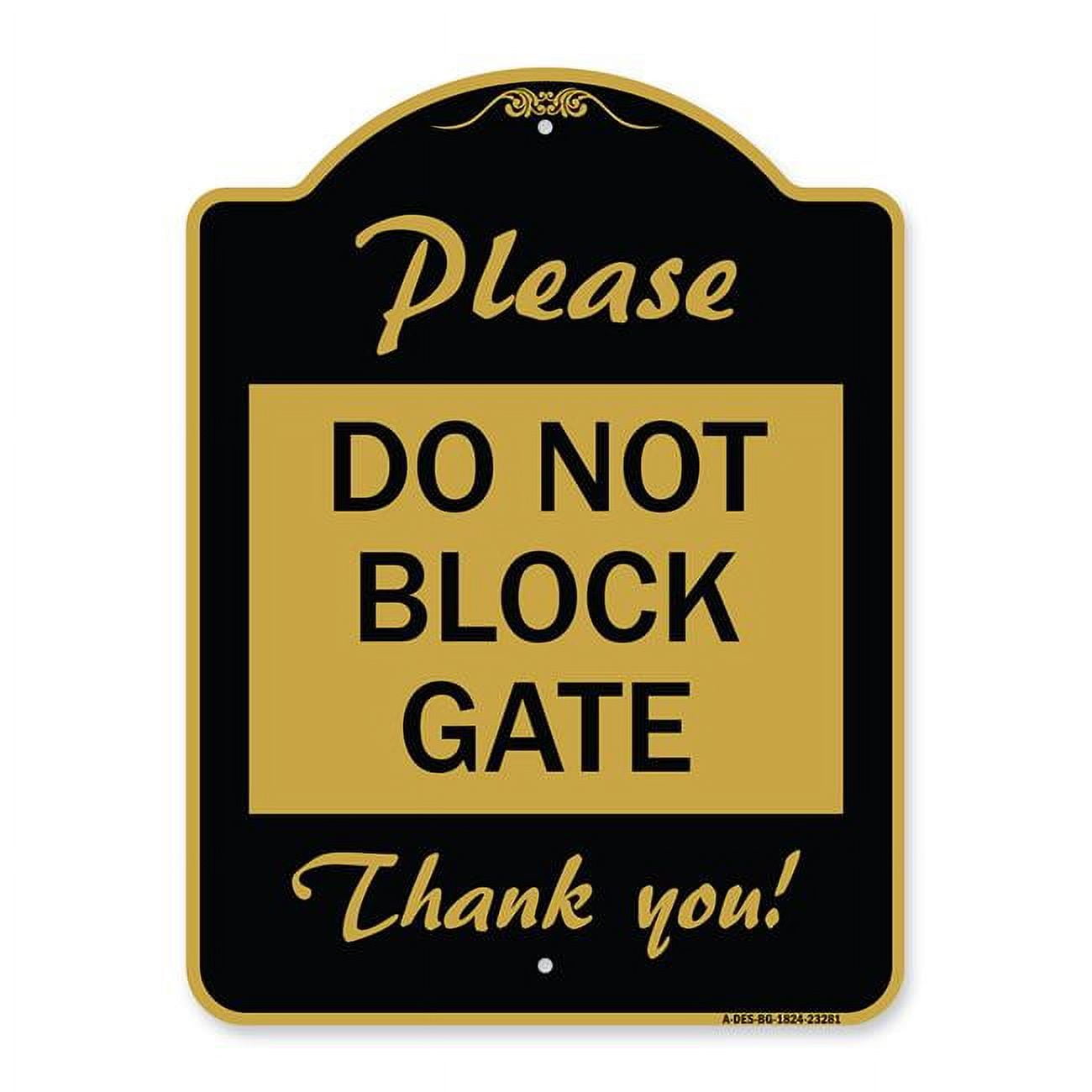 SignMission 18 x 24 in. Designer Series Sign - Please Do Not Block Gate ...