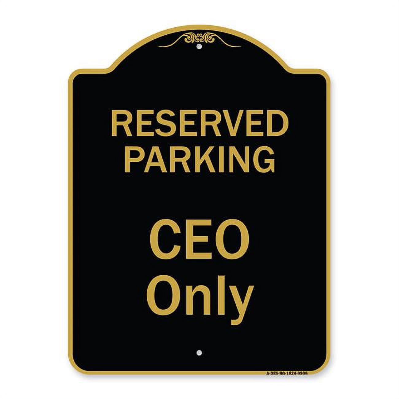 SignMission 18 x 24 in. Designer Series Sign - Reserved Parking CEO ...