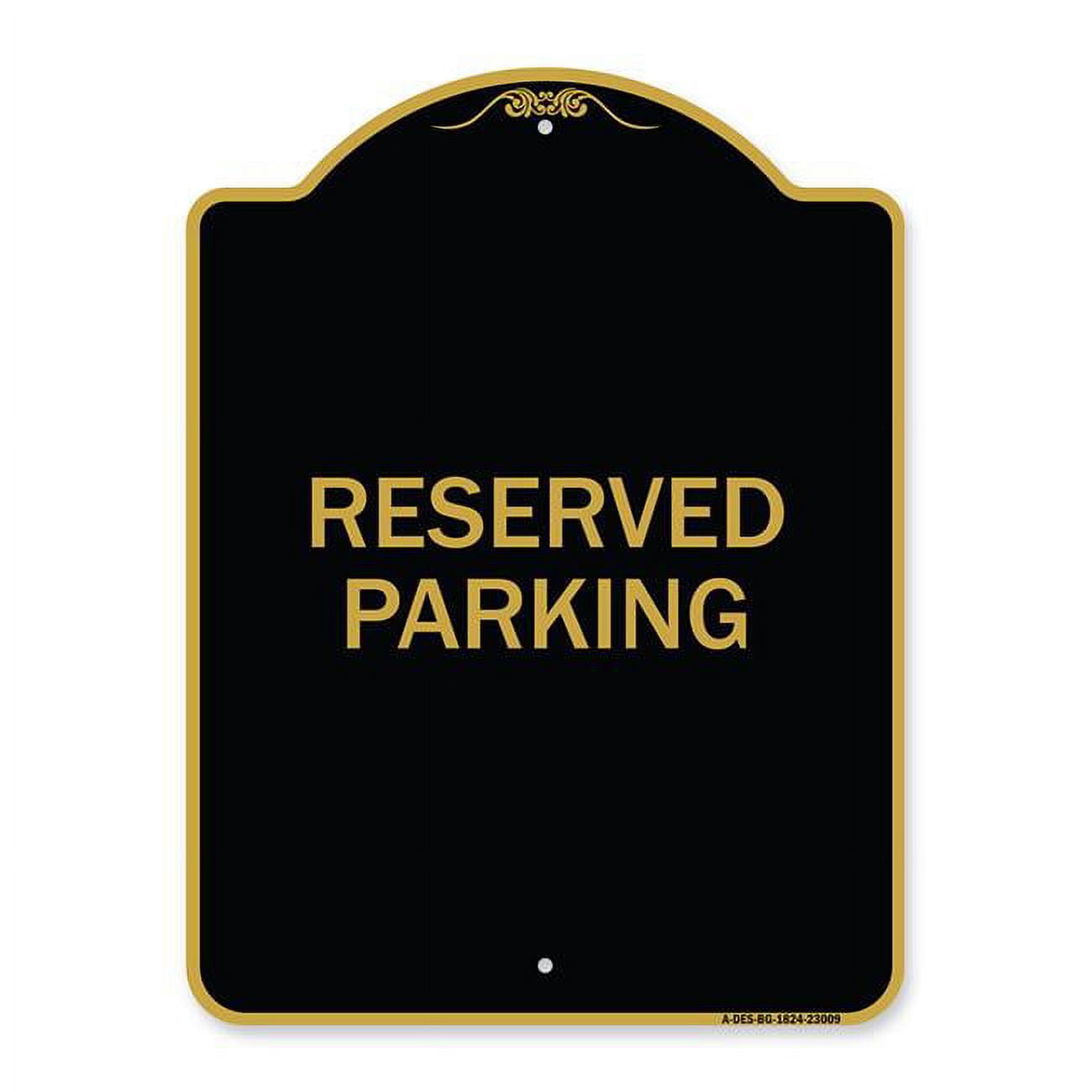 SignMission 18 x 24 in. Designer Series Sign - Reserved Parking Sign ...