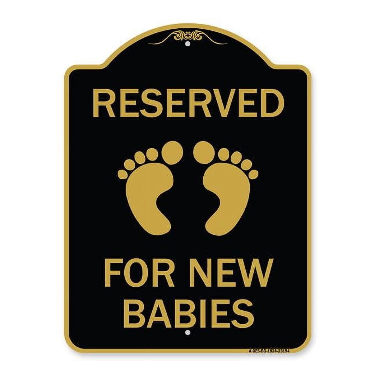 SignMission 18 x 24 in. Designer Series Sign - Reserved for New Babies ...