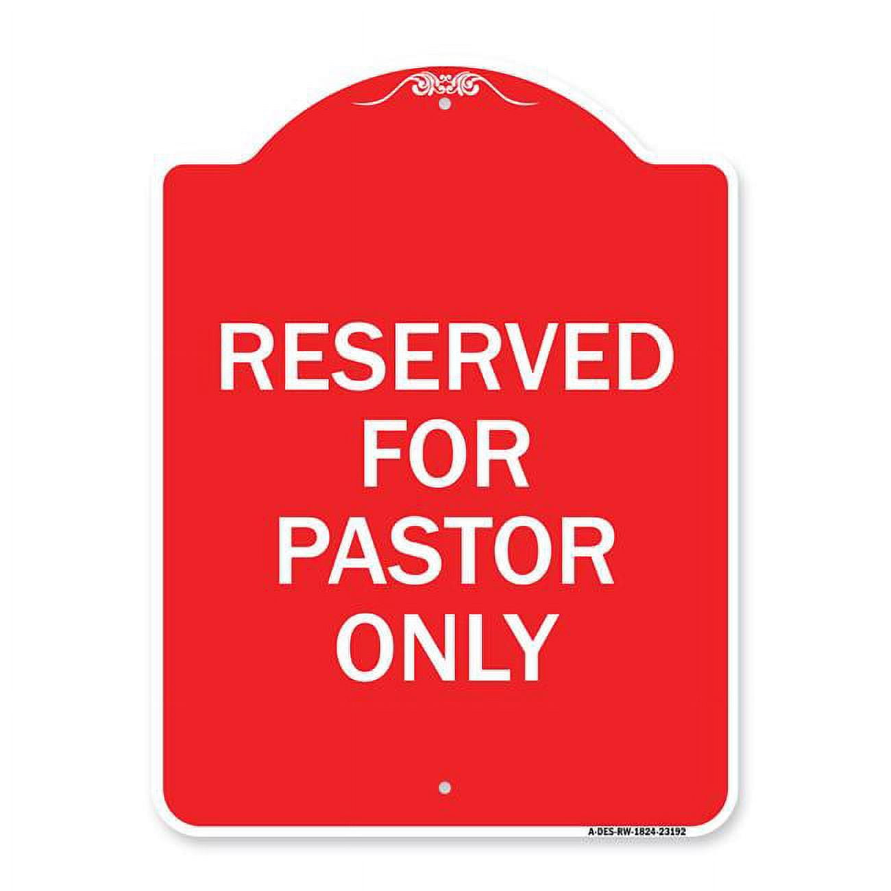 SignMission 18 x 24 in. Designer Series Sign - Reserved for Pastor Only ...