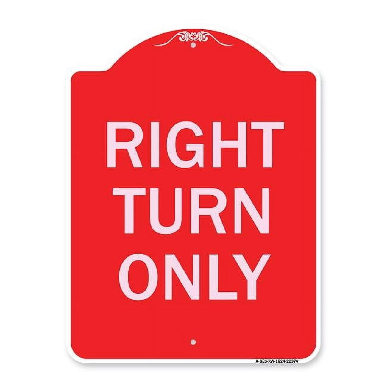 SignMission 18 x 24 in. Designer Series Sign - Right Turn Only, Red ...