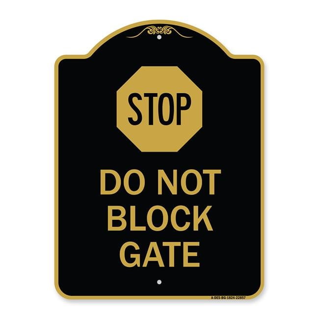 SignMission 18 x 24 in. Designer Series Sign - Stop Do Not Block Gate ...