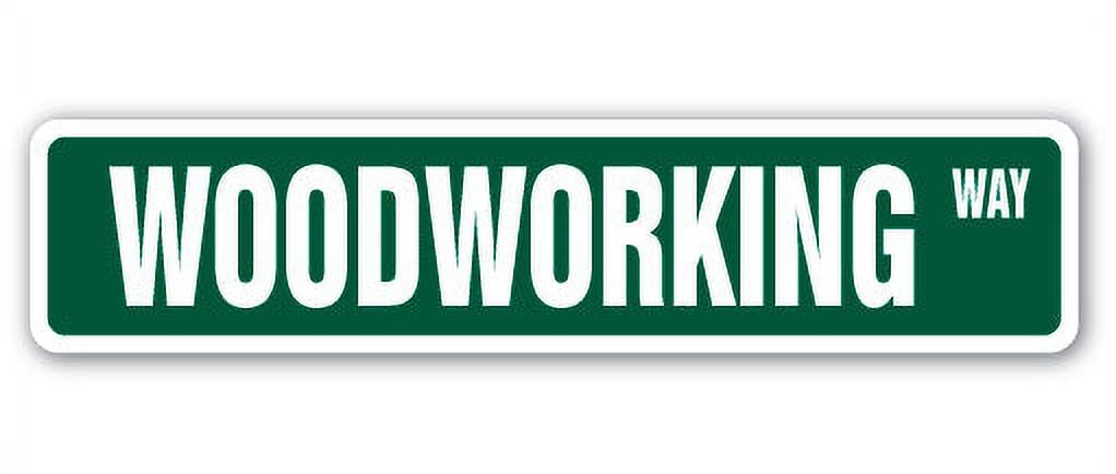 SignMission 2 x 9 in. Woodworking Street Sign - Decal Carpenter Carver ...