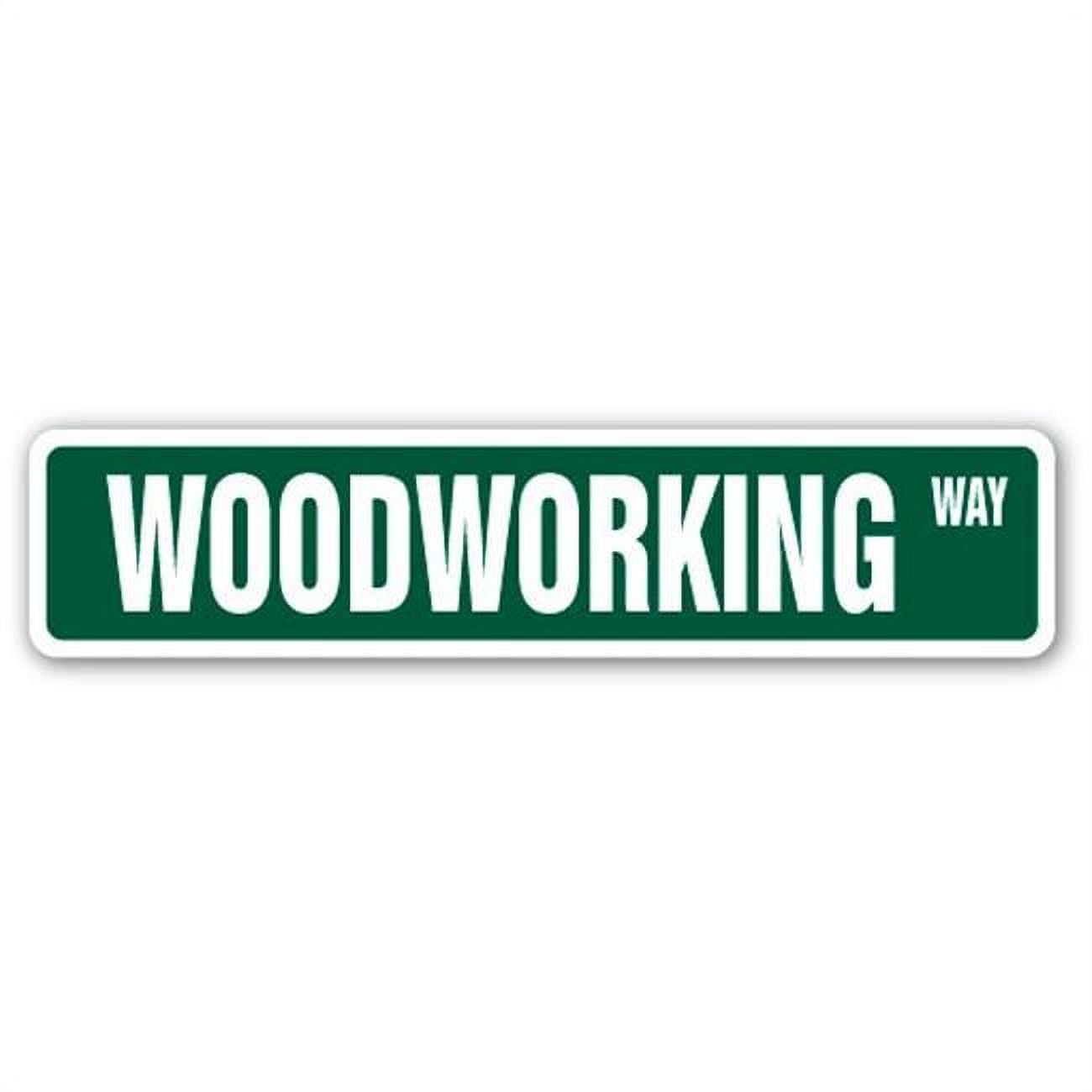SignMission 2 x 9 in. Woodworking Street Sign - Decal Carpenter Carver ...