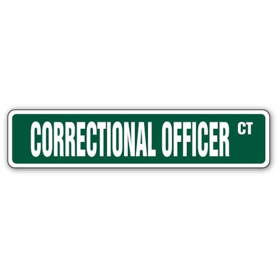 CORRECTIONAL OFFICER Street Sign prison jail police guard corrections ...