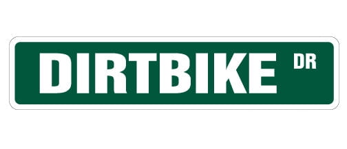 DIRTBIKE Street Sign motocross racer racing signs BMX | Indoor/Outdoor ...