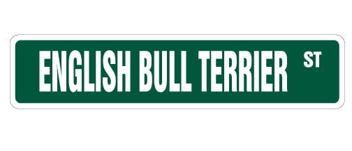 ENGLISH BULL TERRIER Street Sign dog lover owner breeder vet | Indoor ...