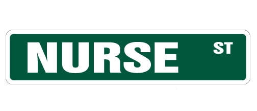NURSE Street Sign registered nurses nursing RN LPN | Indoor/Outdoor ...