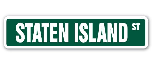 STATEN ISLAND Street Sign NY NYC New York borough | Indoor/Outdoor | 24 ...