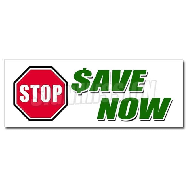 24" STOP! SAVE NOW DECAL sticker huge sale savings discounts 50% low ...