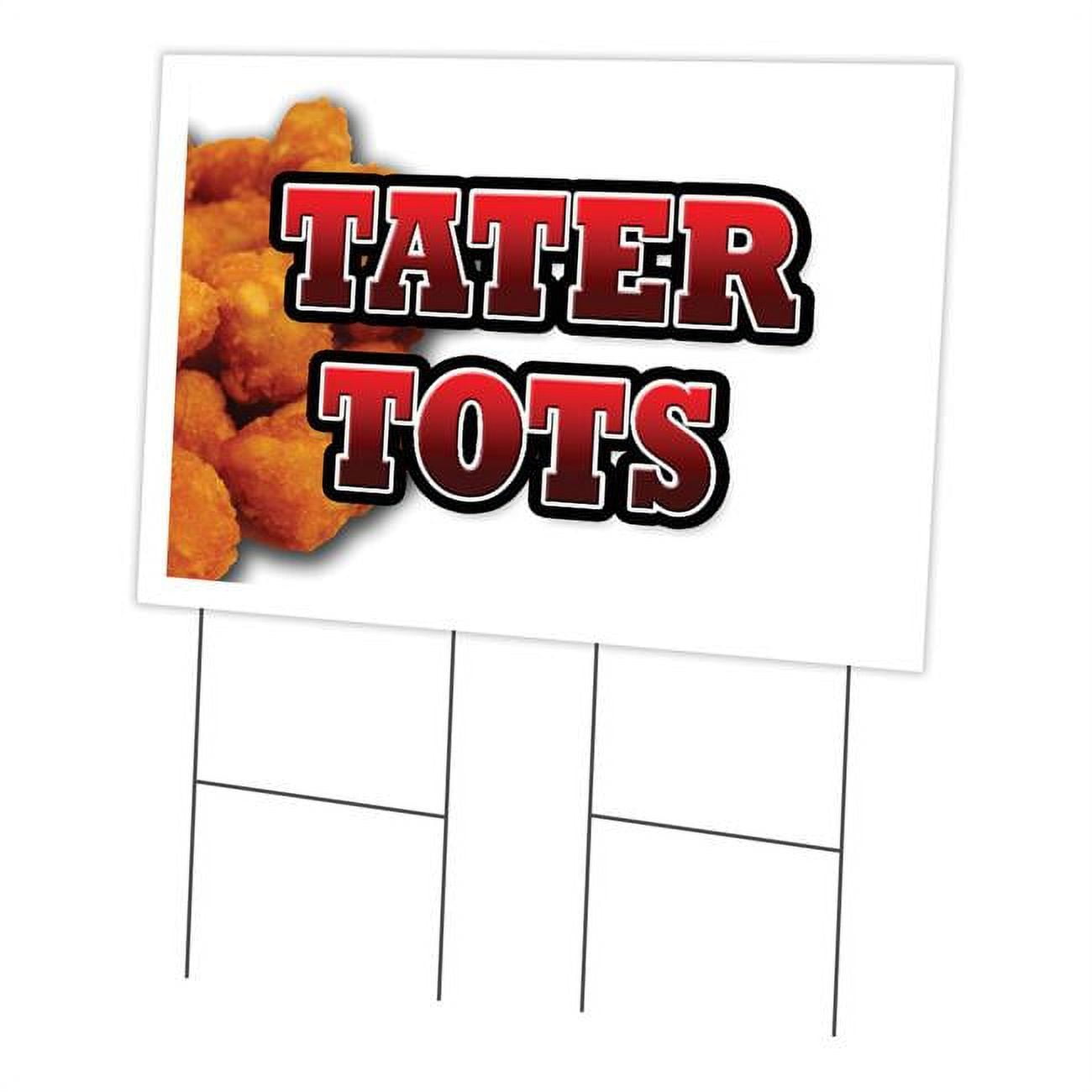SignMission 24 x 36 in. Tater Tots Yard Sign & Stake - Walmart.com