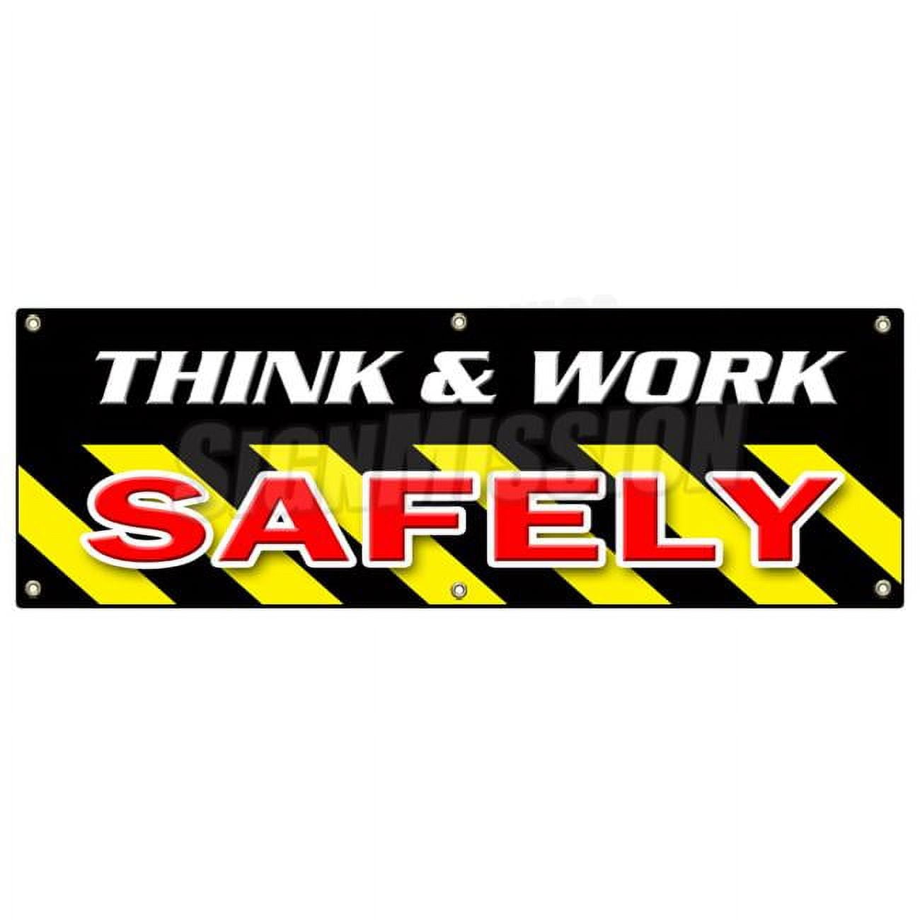 SignMission 24 x 72 in. Think & Work Safely Banner Sign - Walmart.com
