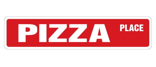 PIZZA PLACE Street Sign new parlor shop oven pizzeria | Indoor/Outdoor ...