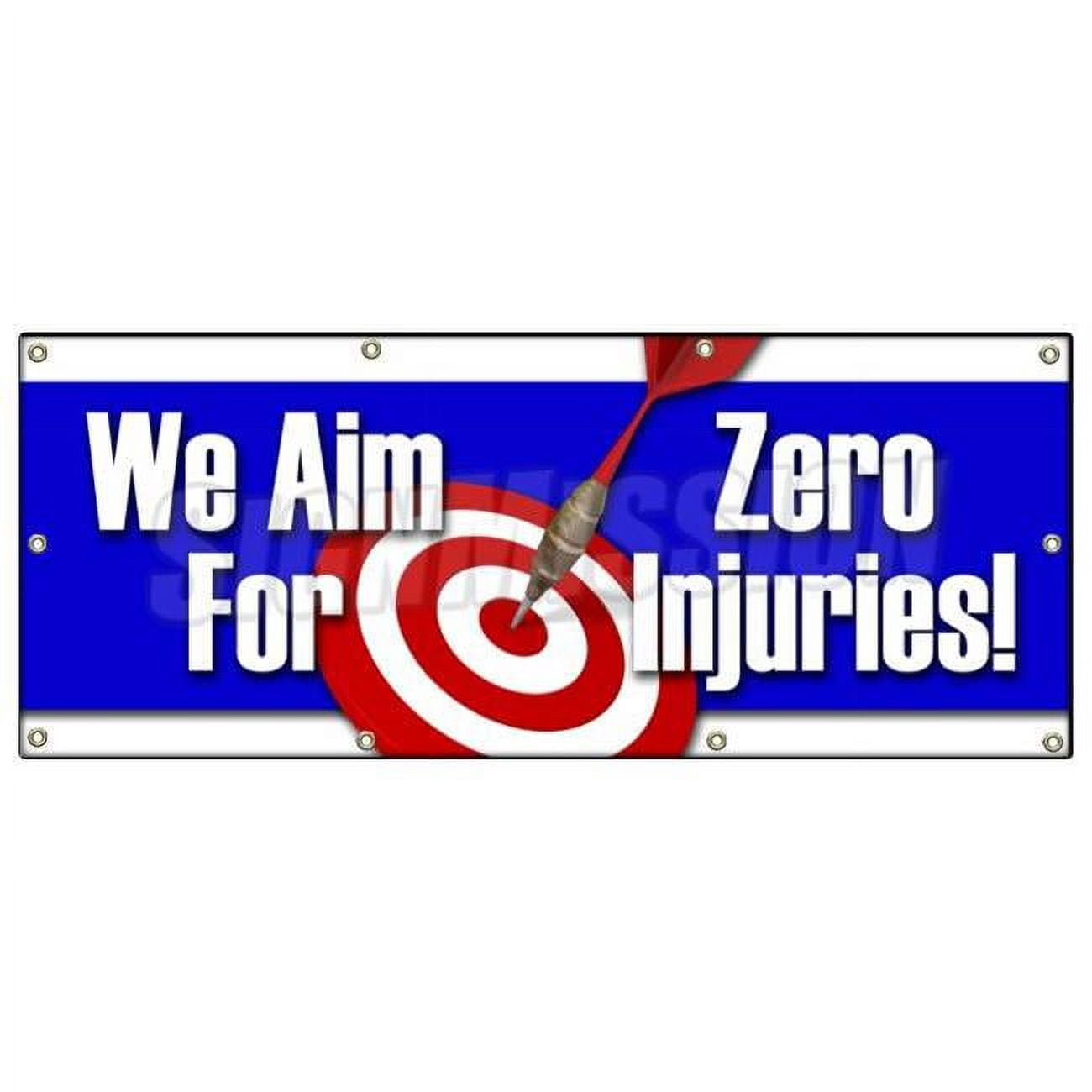 SignMission 36 x 96 in. Banner Sign - We Aim for Zero Injuries - Safety ...