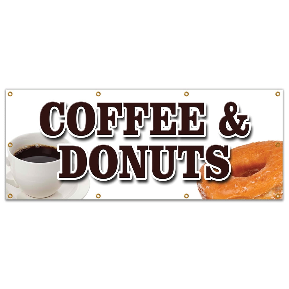 36"x96" COFFEE & DONUTS BANNER SIGN warm fresh doughnuts fresh brewed ...
