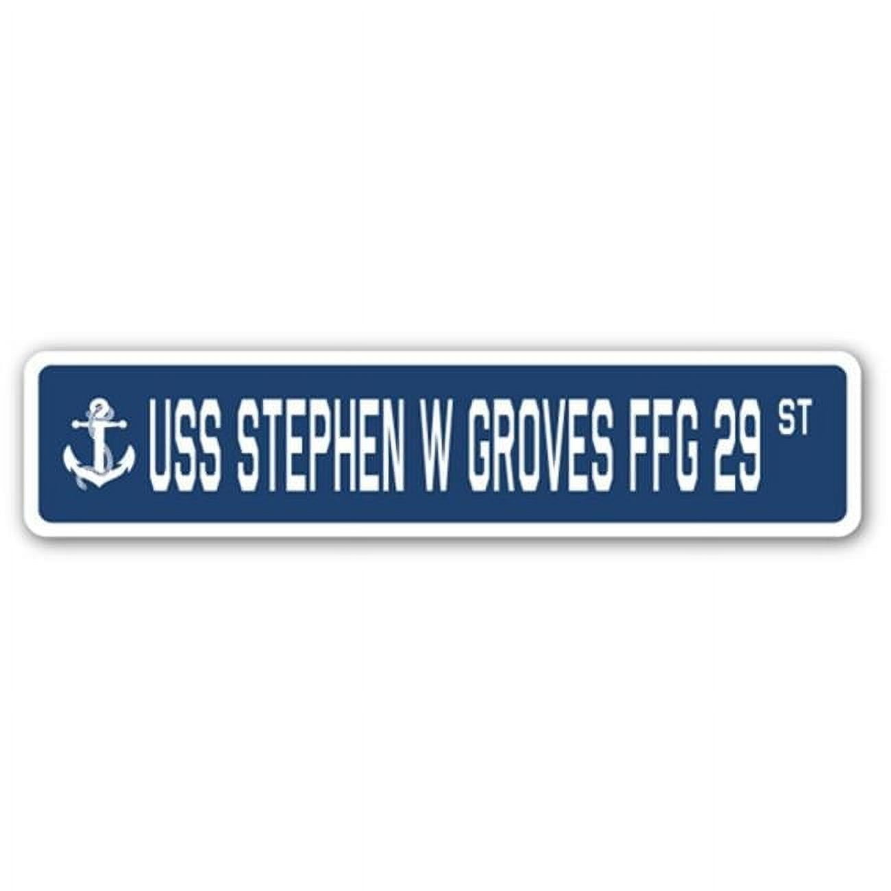 SignMission 4 x 18 in. A-16 Street Sign - USS Stephen W Groves FFG 29 ...