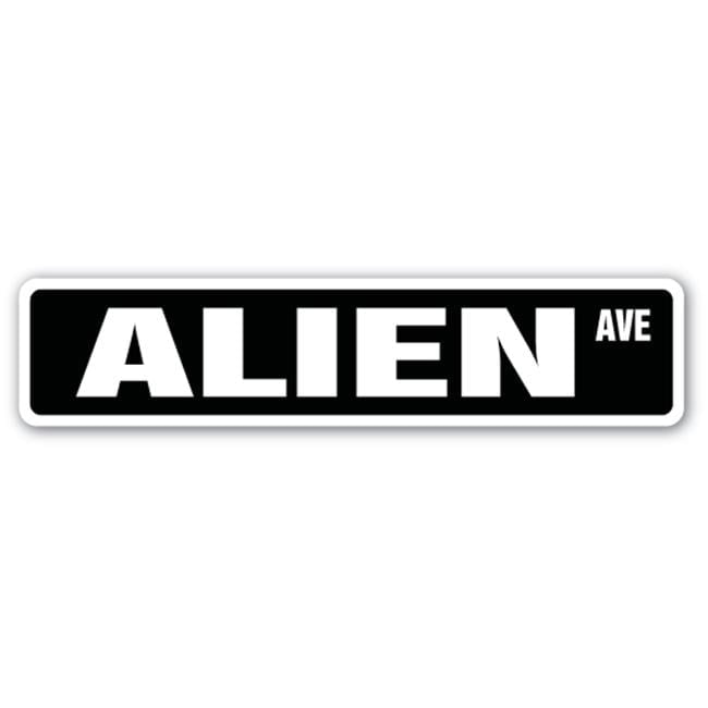SignMission SS-ALIEN 4 x 18 in. Alien Street Sign - Walmart.com