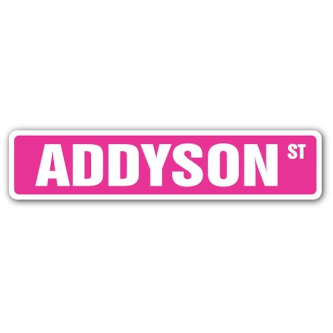 ADDYSON Street Sign Childrens Name Room Sign | Indoor/Outdoor | 18 ...