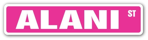 ALANI Street Sign Childrens Name Room Sign | Indoor/Outdoor | 18" Wide ...