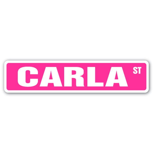 SignMission 4 x 18 in. Childrens Name Room Street Sign - Carla - Walmart.com