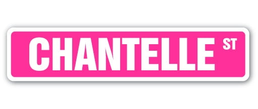 CHANTELLE Street Sign Childrens Name Room Sign | Indoor/Outdoor | 18 ...