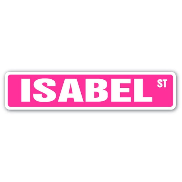 ISABEL Street Sign Childrens Name Room Sign | Indoor/Outdoor | 18" Wide ...