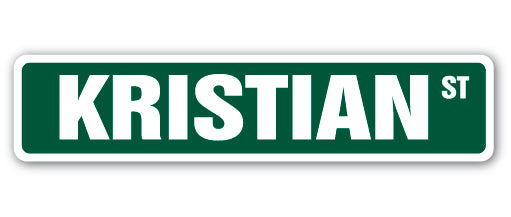 KRISTIAN Street Sign Childrens Name Room Sign | Indoor/Outdoor | 18 ...