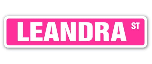 LEANDRA Street Sign Childrens Name Room Sign | Indoor/Outdoor | 18 ...