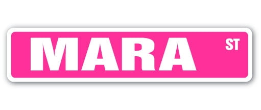 SignMission SS-MARA 4 x 18 in. Childrens Name Room Street Sign - Mara ...