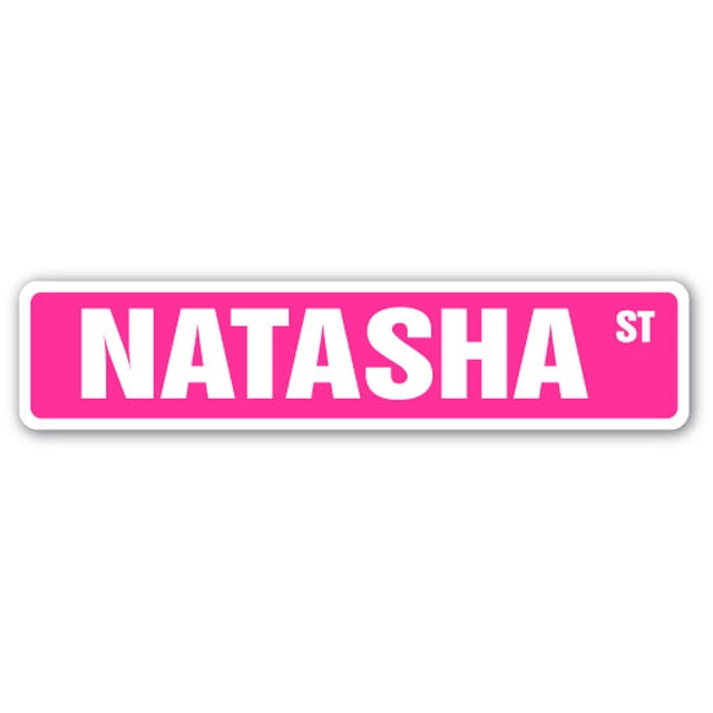 NATASHA Street Sign Childrens Name Room Sign | Indoor/Outdoor | 18 ...