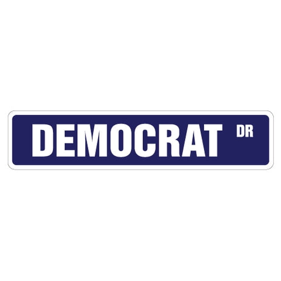 DEMOCRAT Street Sign democratic progressive Obama liberal supporter ...