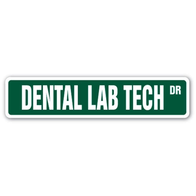 SignMission 4 x 18 in. Dental Lab Tech Street Sign - Walmart.com