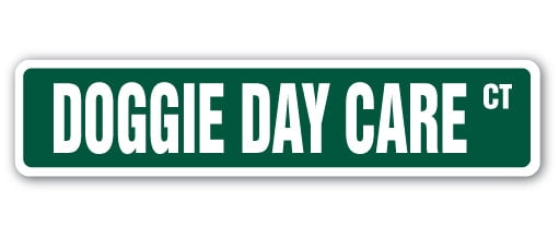 SignMission SS-DOGGIE DAY CARE 4 x 18 in. Doggie Day Care Street Sign ...