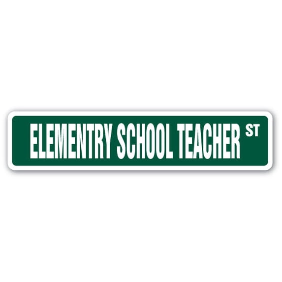 SignMission SS-Elementry School Teacher 4 x 18 in. Elementry School ...