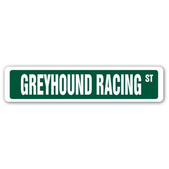 GREYHOUND RACING Street Sign race competition dog track adopt | Indoor ...