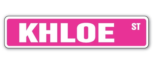 SignMission SS-KHLOE 4 x 18 in. Khloe Street Sign - Walmart.com
