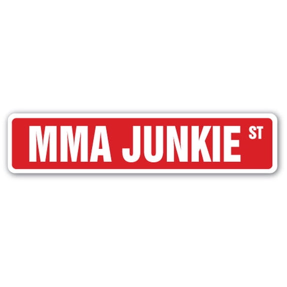 SignMission SS-MMA JUNKIE 4 x 18 in. Mma Junkie Street Sign - Mixed ...