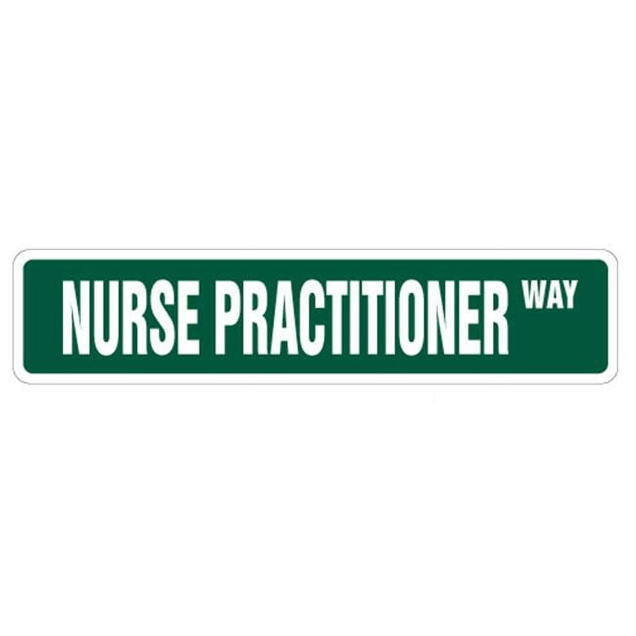 SignMission 4 x 18 in. Nurse Practitioner Street Sign - Walmart.com