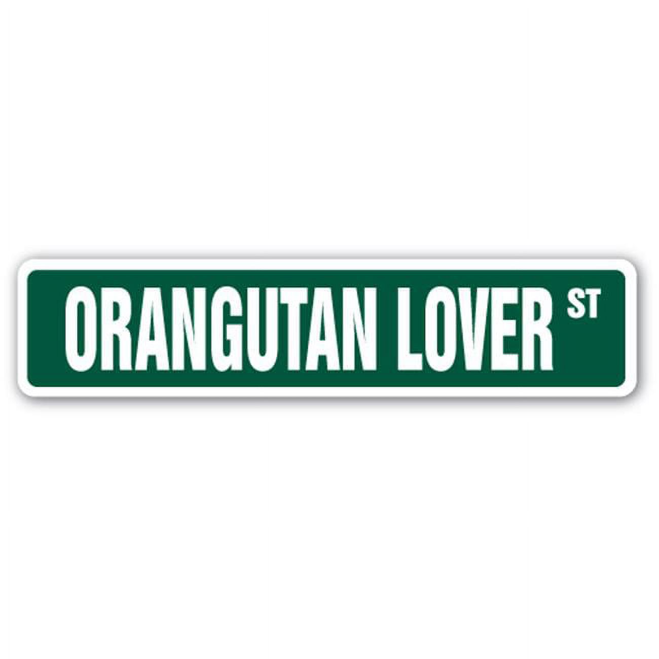 SignMission 4 x 18 in. Orangutan Lover Street Sign - Great Ape Apes Zoo ...