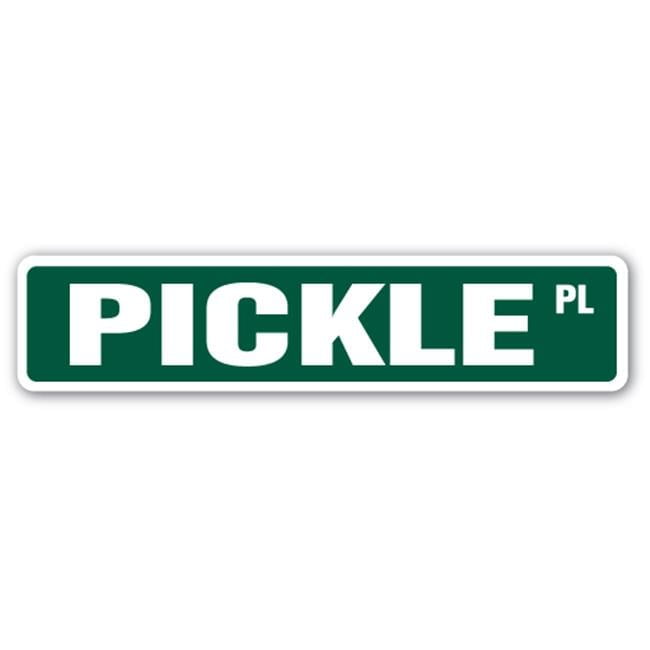 SignMission 4 x 18 in. Pickle Street Sign - Walmart.com
