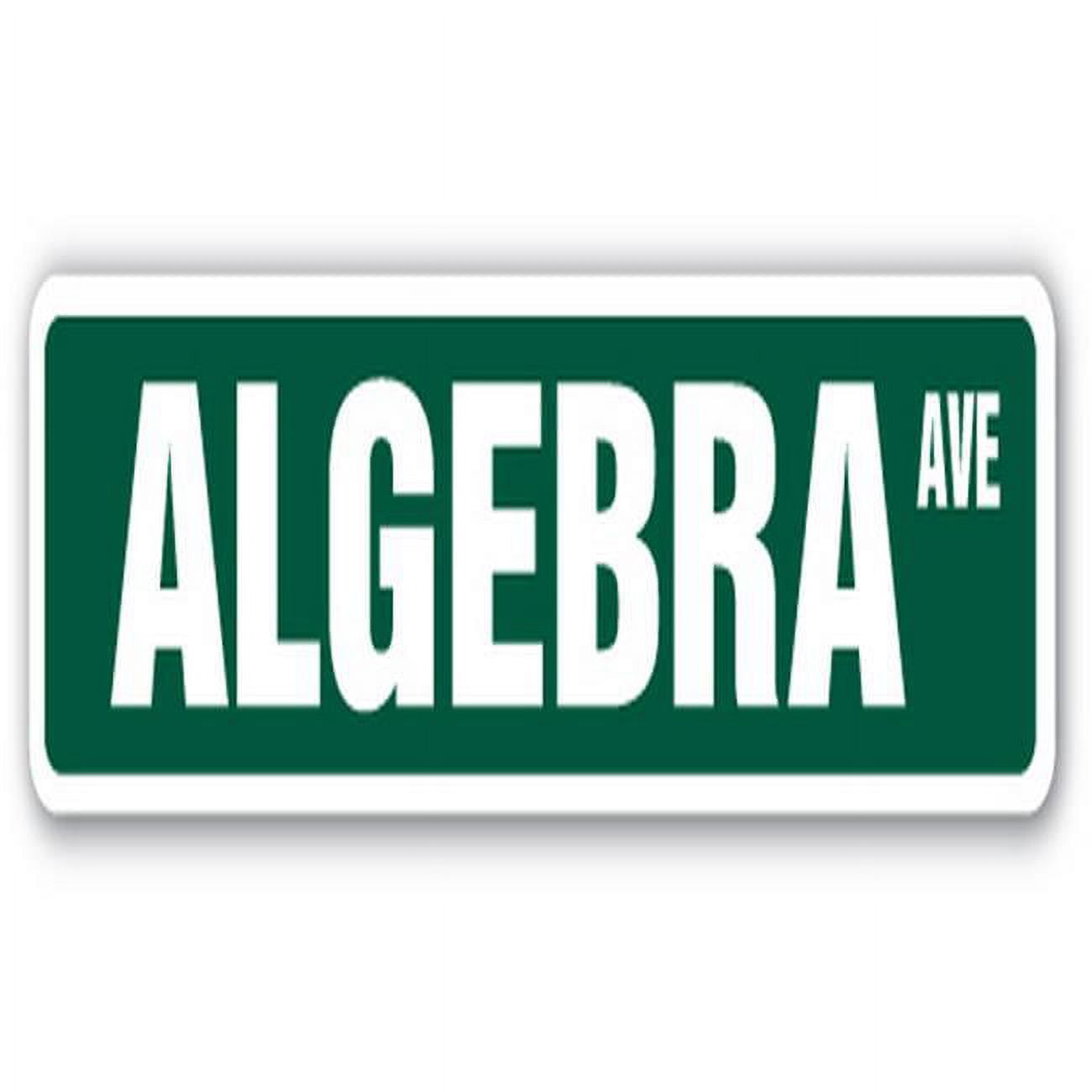 SignMission 4 x 18 in. Street Sign - Algebra - Math Numbers Teacher ...