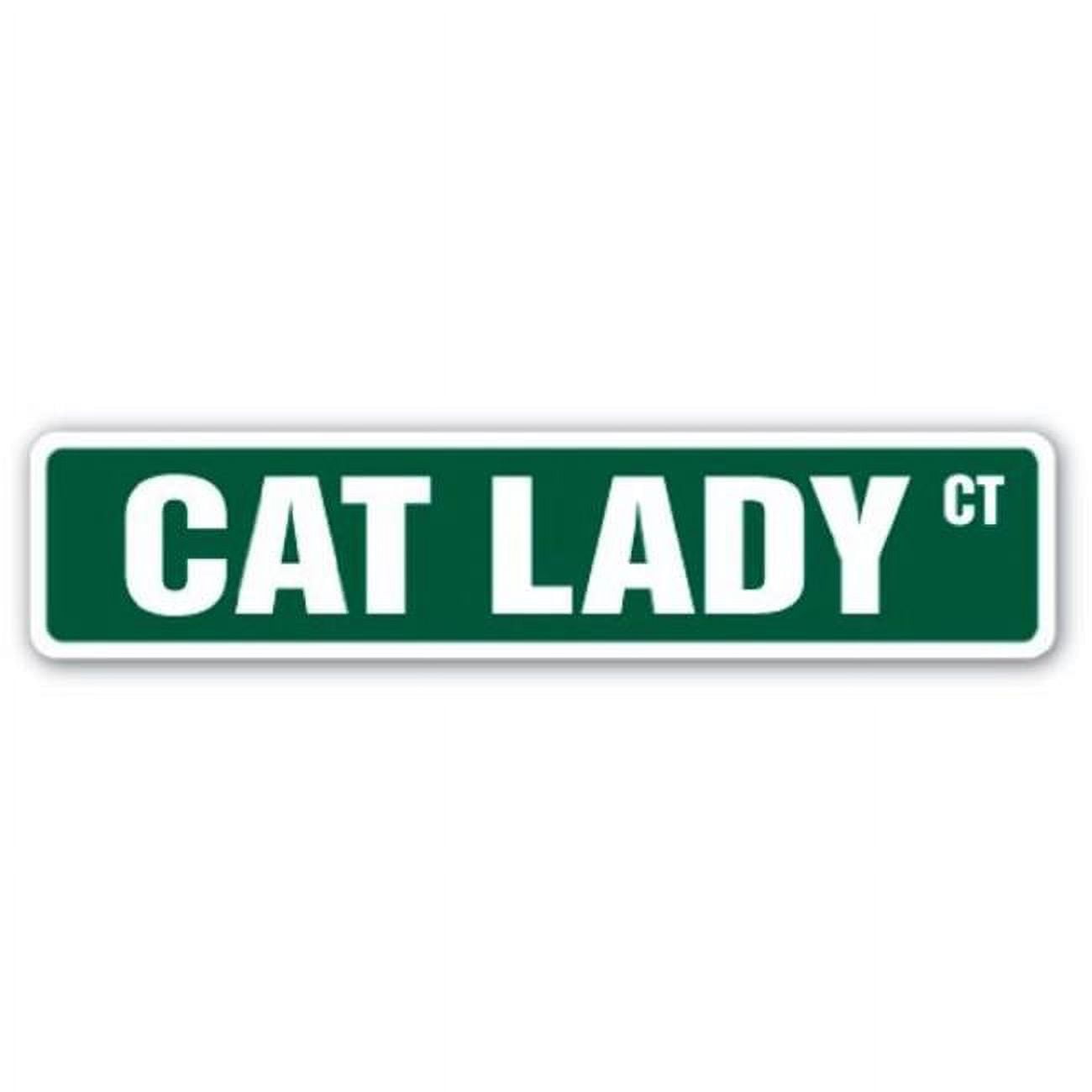 SignMission 4 x 18 in. Street Sign - Cat Lady - Cat Breed Feline Kitty ...