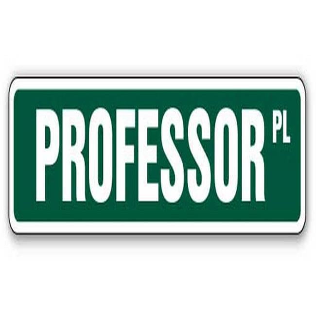 SignMission SS-Professor 4 x 18 in. Street Sign - Professor - College ...