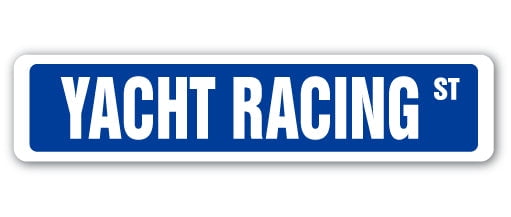 YACHT RACING Street Sign race racer competition boat regatta | Indoor ...